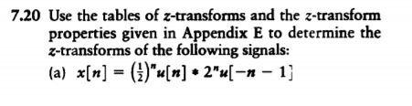 Solved 7.20 Use the tables of z-transforms and the | Chegg.com