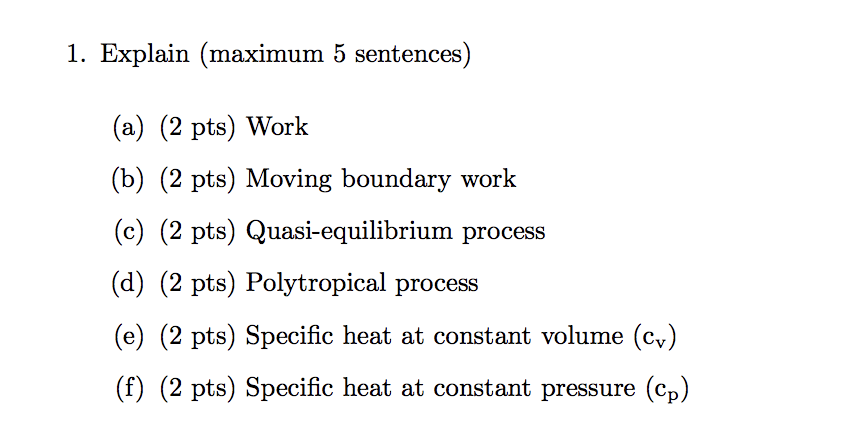 Solved 1. Explain (maximum 5 sentences) (a) (2 pts) Work (b) | Chegg.com