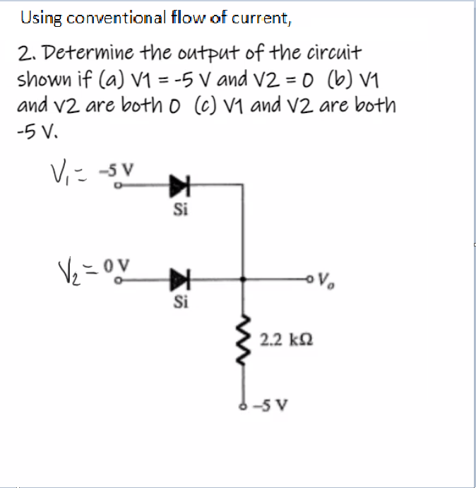 [Solved]: Using conventional flow of current, 2. Determine