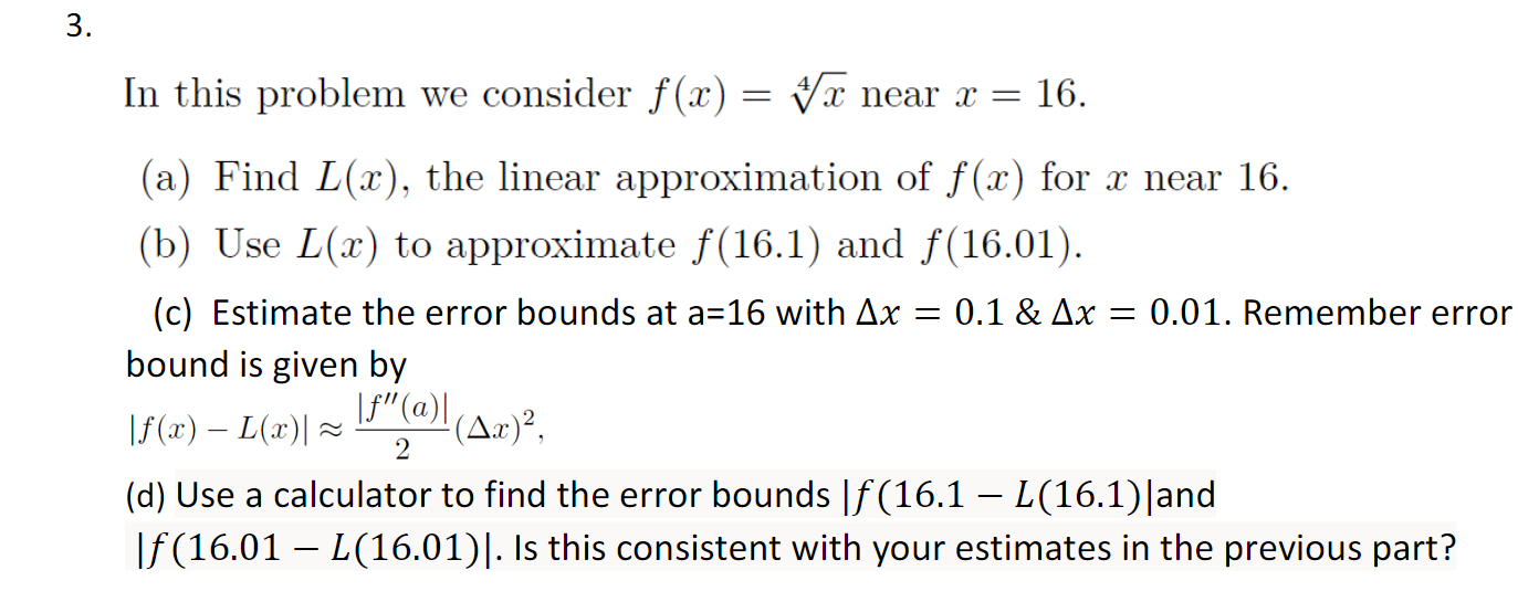 Solved In this problem we consider f(x)=4x near x=16. (a) | Chegg.com