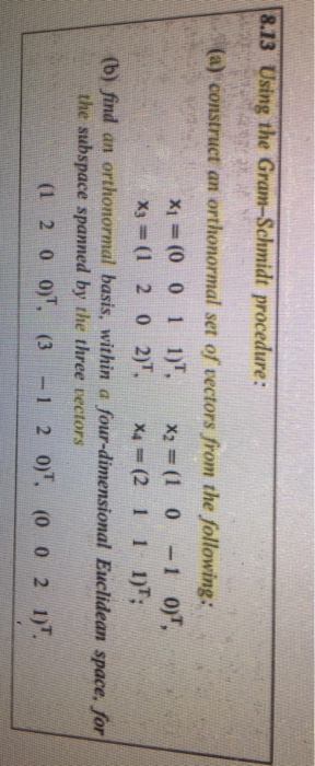 Solved 8.13 Using the Gram-Schmidt procedure: (a) construct | Chegg.com
