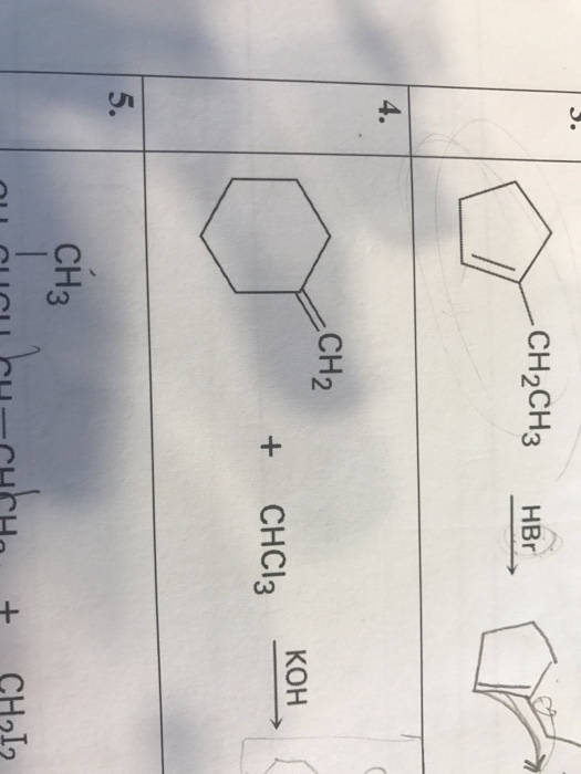 Solved CH2CH3 HBr 4. CH2 кон CHCl 5. CH3 | Chegg.com