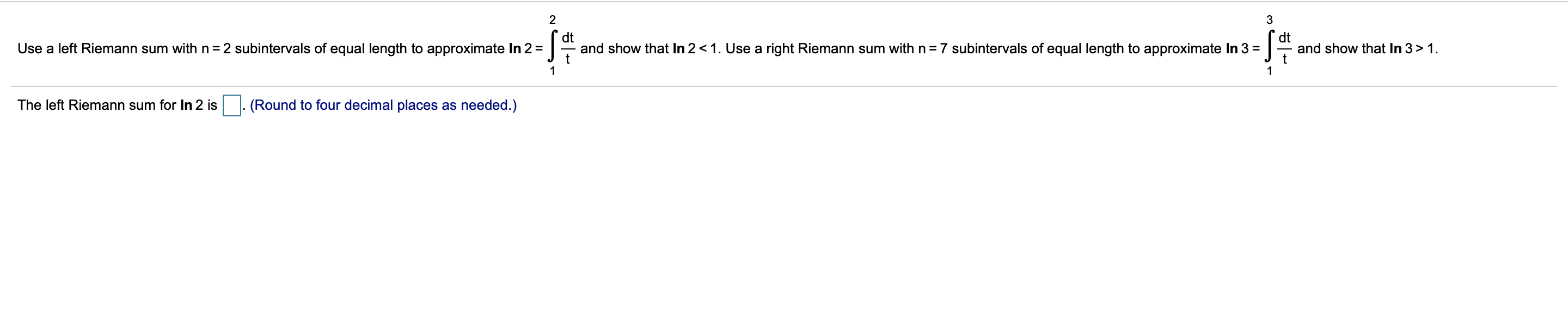 Solved dt Use a left Riemann sum with n=2 subintervals of | Chegg.com