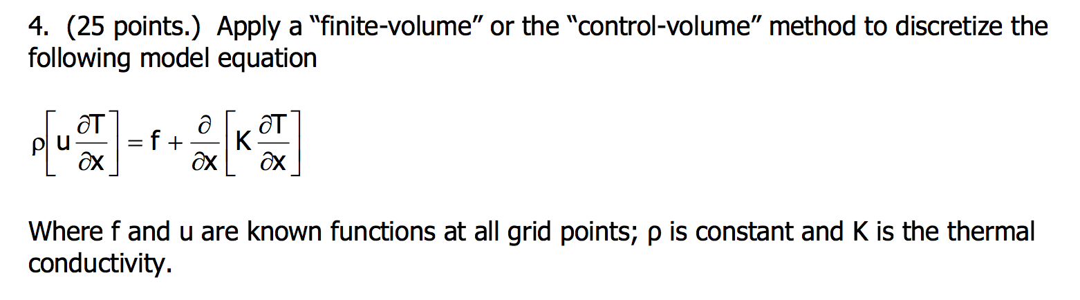 Solved 4. (25 points.) Apply a "finite-volume" or the | Chegg.com
