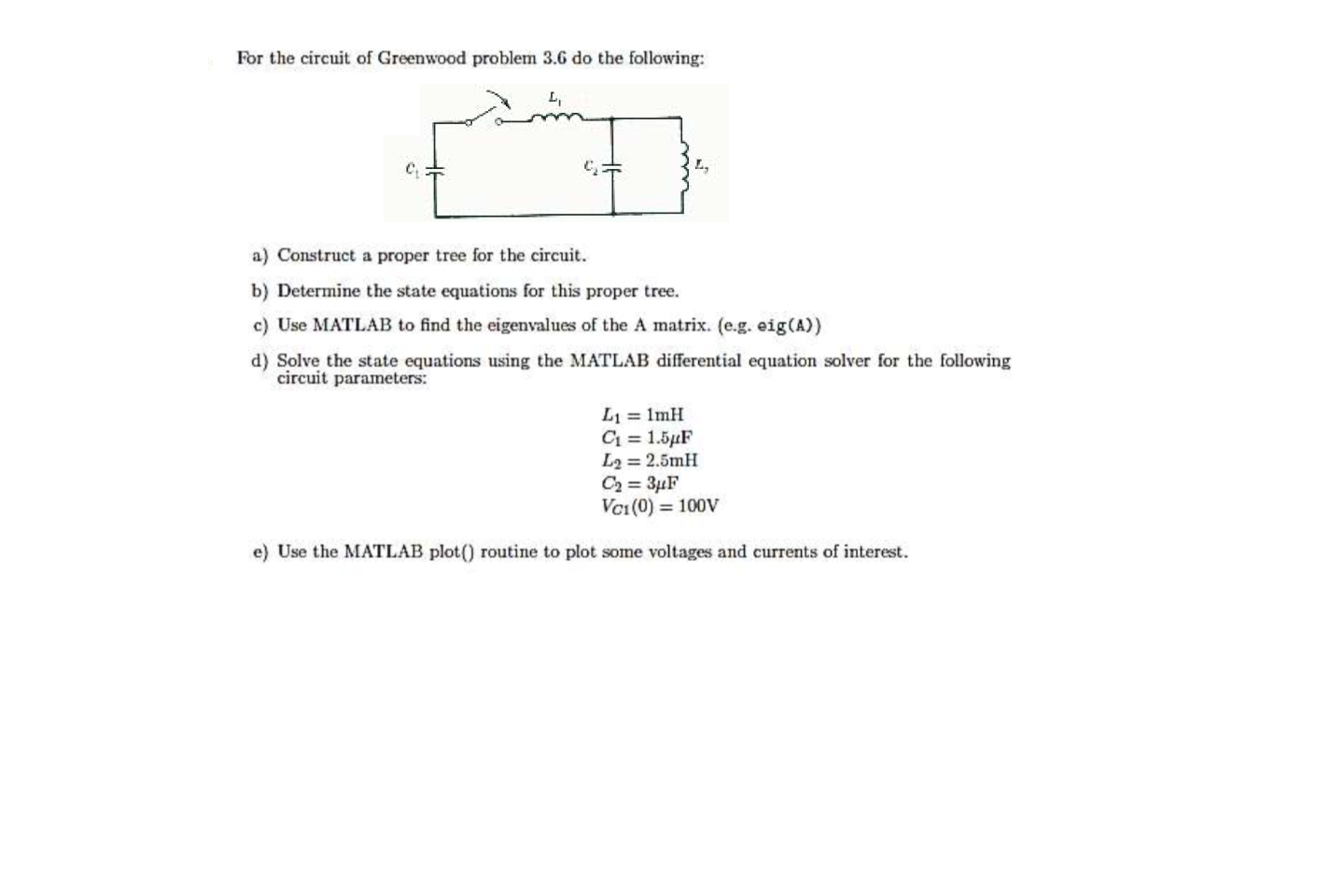 Solved For the circuit of Greenwood problem 3.6 do the | Chegg.com