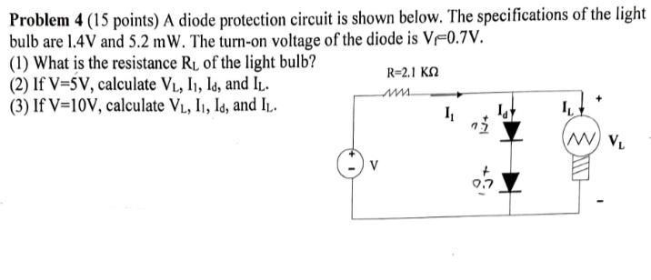 Solved Problem 4 (15 points) A diode protection circuit is | Chegg.com