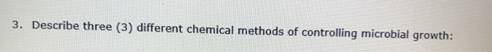 Solved 3. Describe three (3) different chemical methods of | Chegg.com