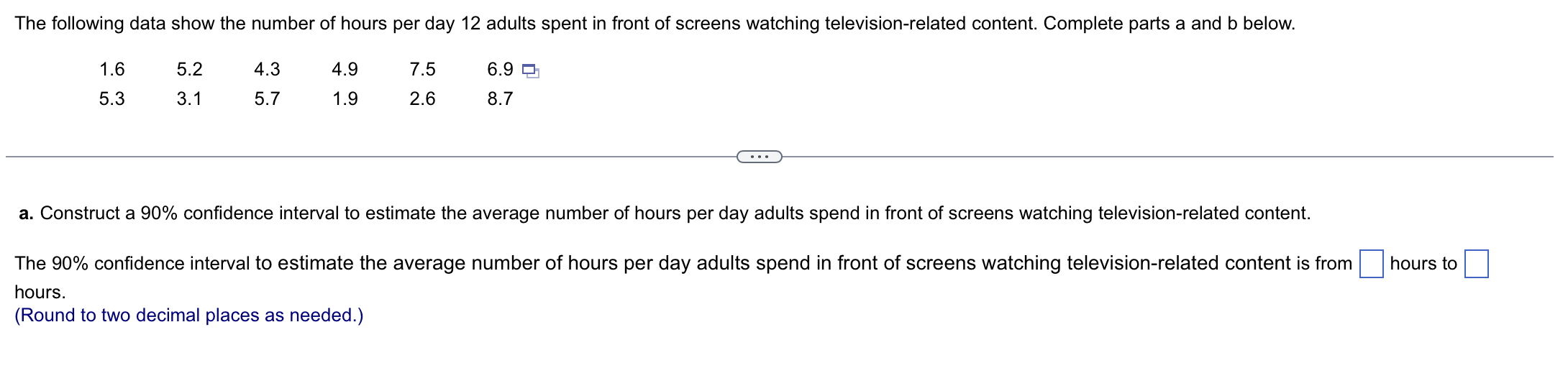 Solved a. Construct a 90% confidence interval to estimate | Chegg.com