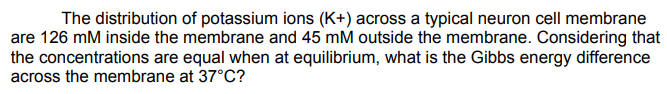 Solved The distribution of potassium ions (K+) across a | Chegg.com