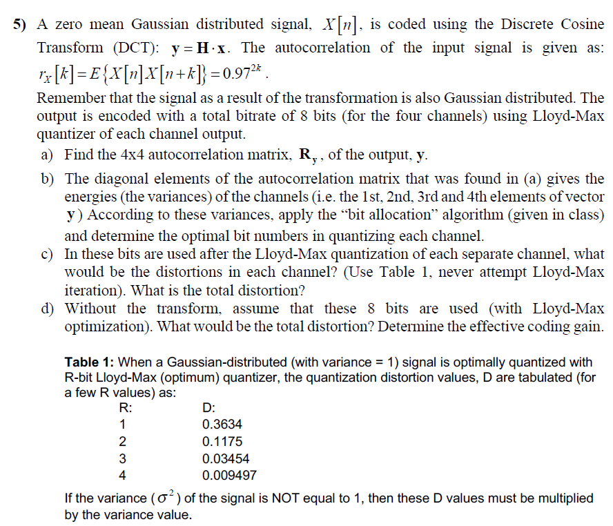 A zero mean Gaussian distributed signal, X[n], is | Chegg.com