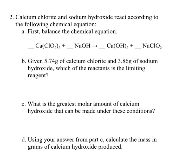 Solved 2. Calcium chlorite and sodium hydroxide react | Chegg.com