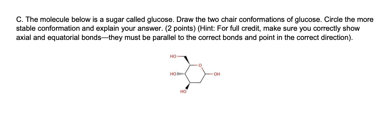 Solved C. The molecule below is a sugar called glucose. Draw | Chegg.com