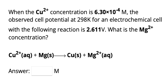 Solved When the Cu2+ concentration is 6.30×10−4M, the | Chegg.com