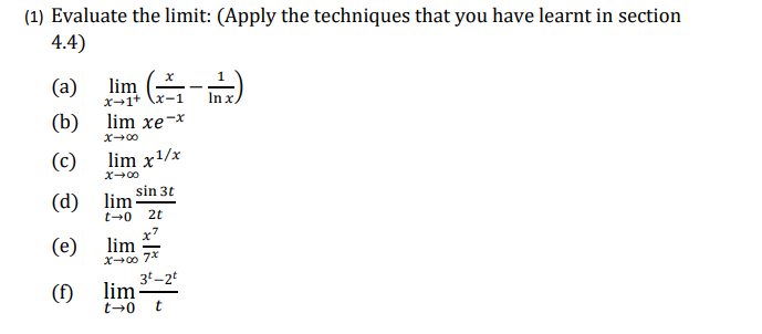 Solved (1) Evaluate the limit: (Apply the techniques that | Chegg.com