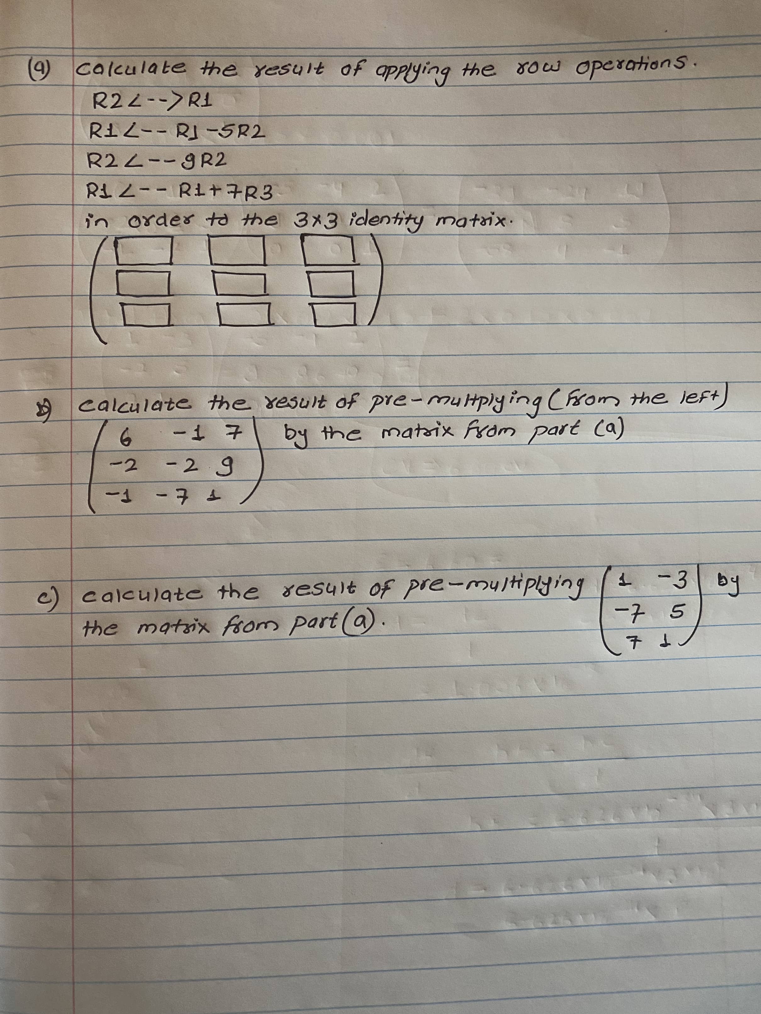 Solved (a) colculate the result of applying the row | Chegg.com