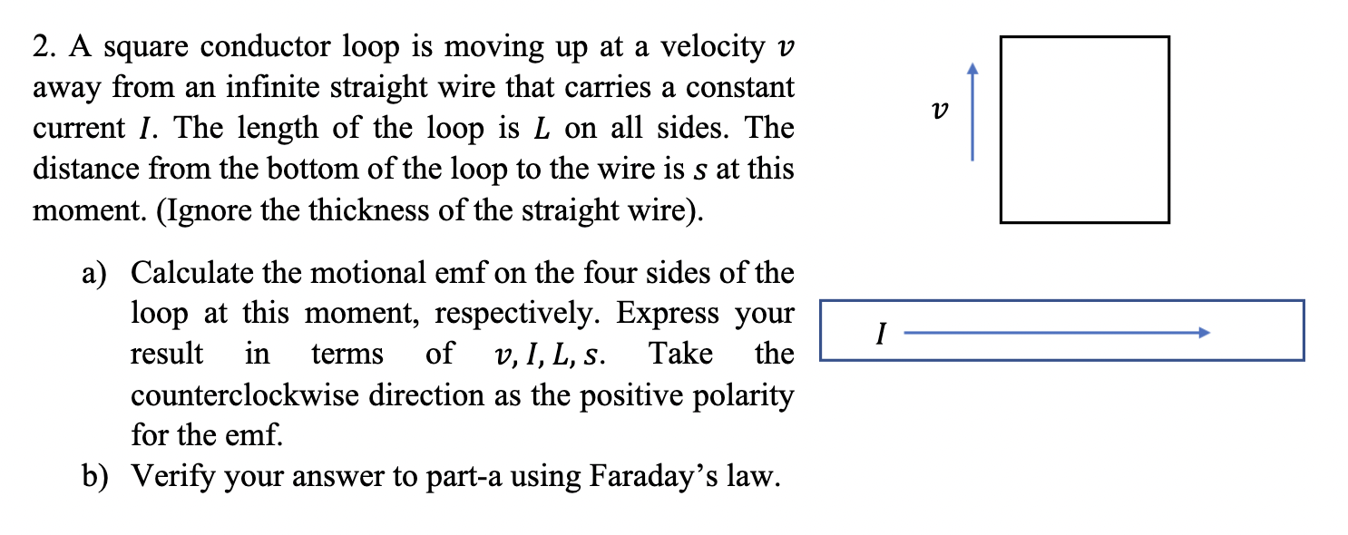 Solved 2. ﻿A square conductor loop is moving up at a | Chegg.com