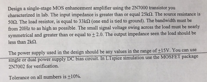 Design a single-stage MOS enhancement amplifier using | Chegg.com
