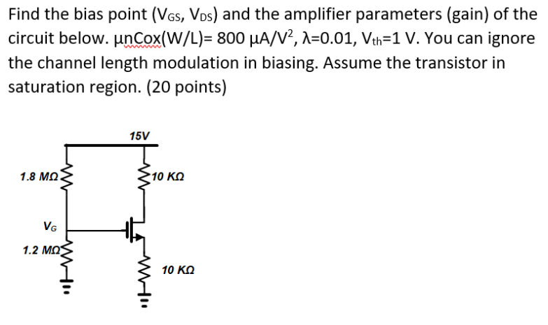 Solved Find the bias point (Vgs, Vds) and the amplifier | Chegg.com