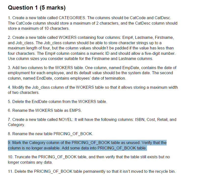 Solved Question 1 (5 marks) 1. Create a new table called | Chegg.com
