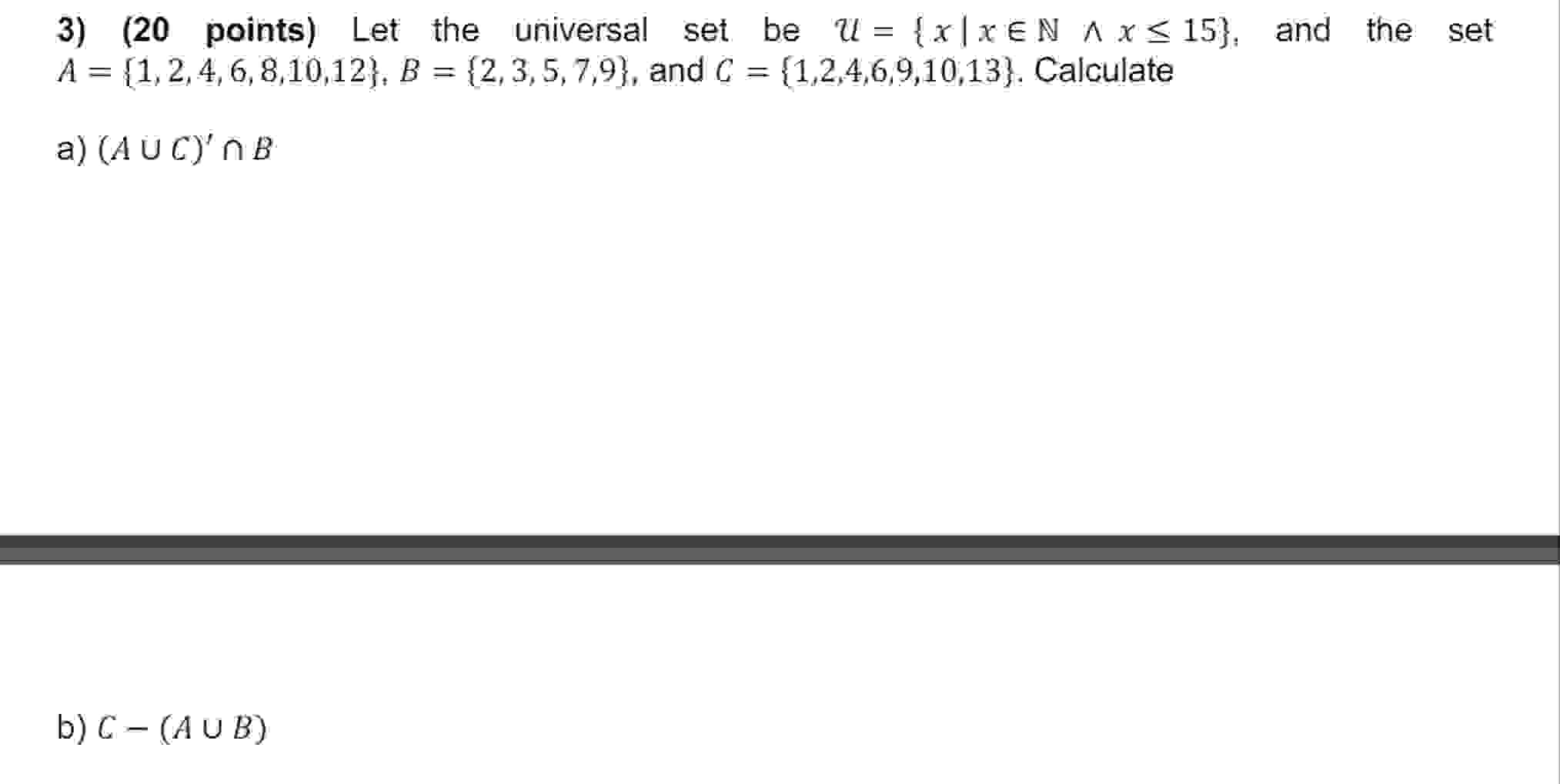 Solved (20 points) Let the universal set be | Chegg.com Solved (20 points) Let the universal set be | Chegg.com