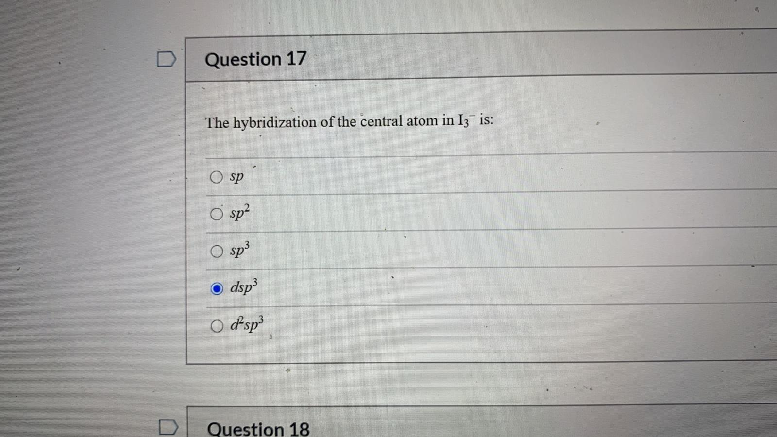 Solved Question 17 The hybridization of the central atom in | Chegg.com
