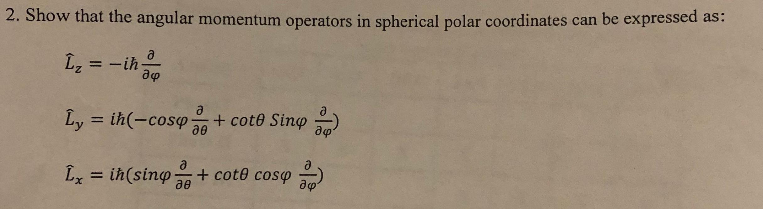 Solved 2 Show That The Angular Momentum Operators In