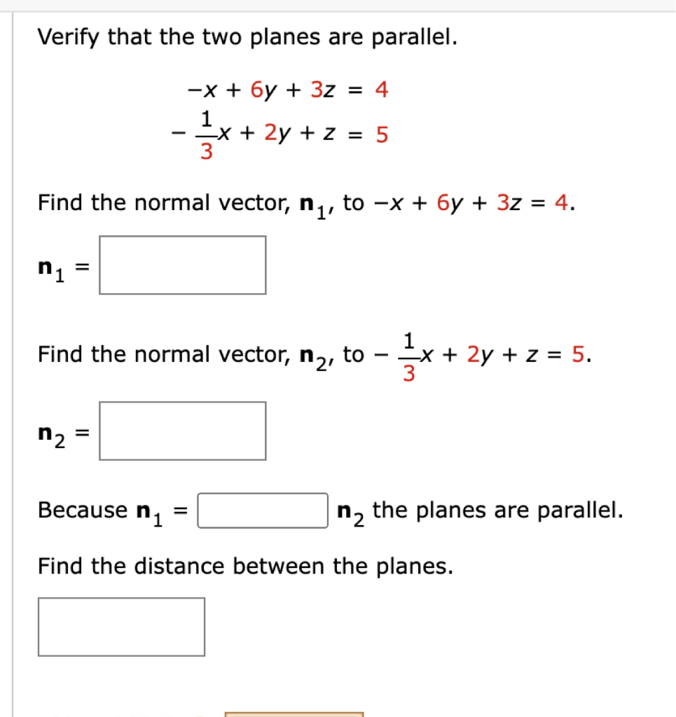 Solved Verify that the two planes are parallel. -x + 6y + 3z | Chegg.com