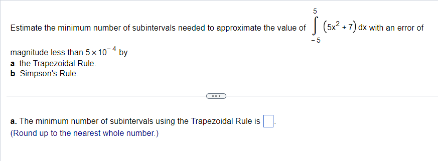 Solved Estimate the minimum number of subintervals needed to | Chegg.com