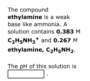 Solved The compound ethylamine is a weak base like ammonia. | Chegg.com