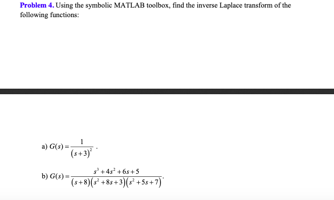 Solved Problem 4. Using the symbolic MATLAB toolbox, find | Chegg.com
