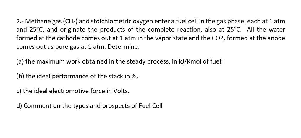 2.- Methane gas (CH4) and stoichiometric oxygen enter | Chegg.com