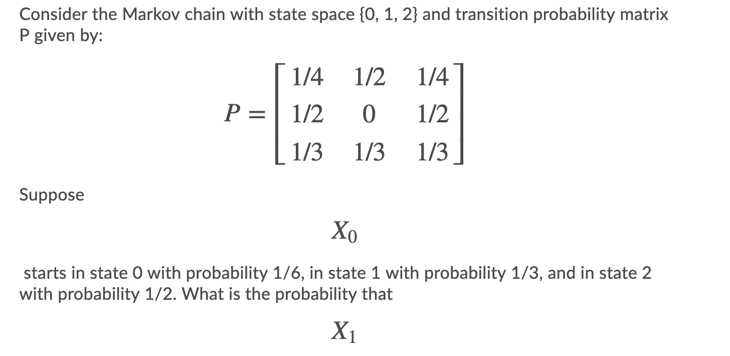 Solved Consider the Markov chain with state space {0, 1, 2} | Chegg.com