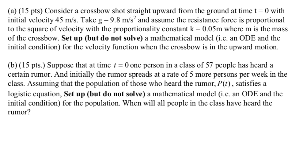 Solved (a) (15 pts) Consider a crossbow shot straight upward | Chegg.com
