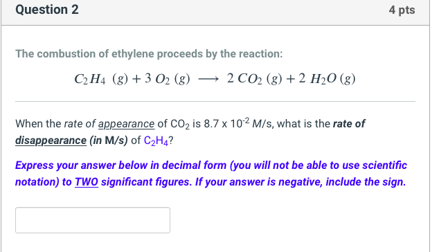 Solved Question 2 4 pts The combustion of ethylene proceeds | Chegg.com