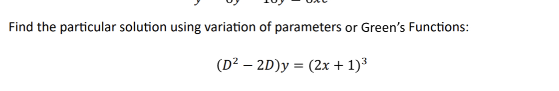 Solved Find the particular solution using variation of | Chegg.com