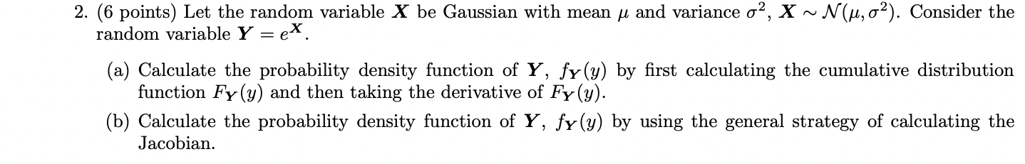 Solved 2. (6 points) Let the random variable X be Gaussian | Chegg.com