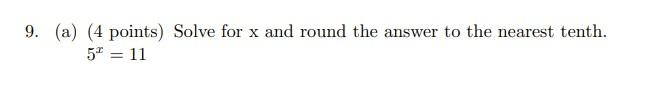 Solved 9. (a) (4 points) Solve for x and round the answer to | Chegg.com