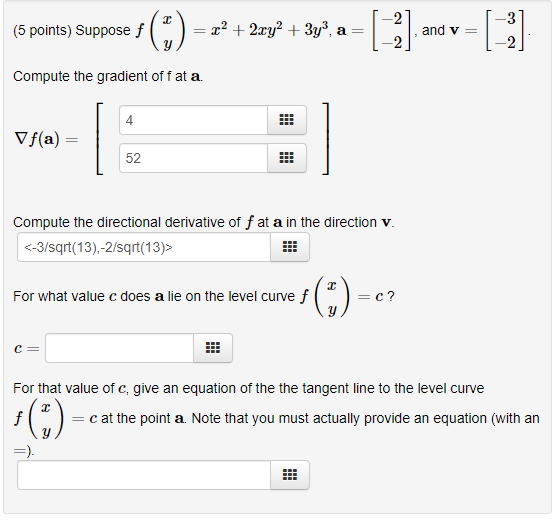 Solved (5 points) Suppose f(xy)=x2+2xy2+3y3,a=[−2−2], and | Chegg.com
