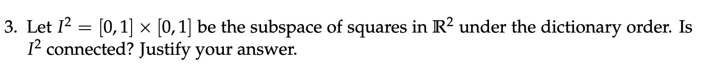 Solved Let I2=[0,1]×[0,1] ﻿be the subspace of squares in R2 | Chegg.com
