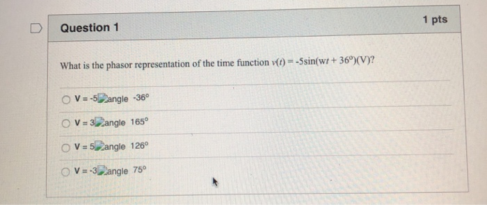 Solved 1 pts Question 1 What is the phasor representation of | Chegg.com