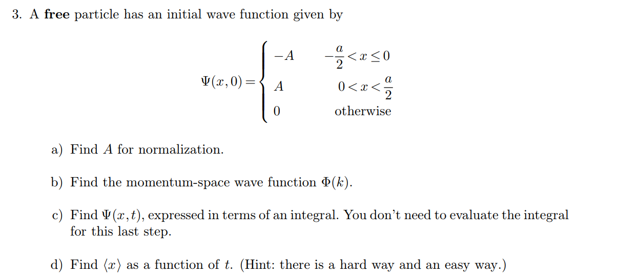 Solved A free particle has an initial wave function given | Chegg.com