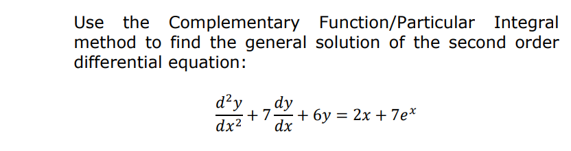 Solved Use the Complementary Function/Particular Integral | Chegg.com