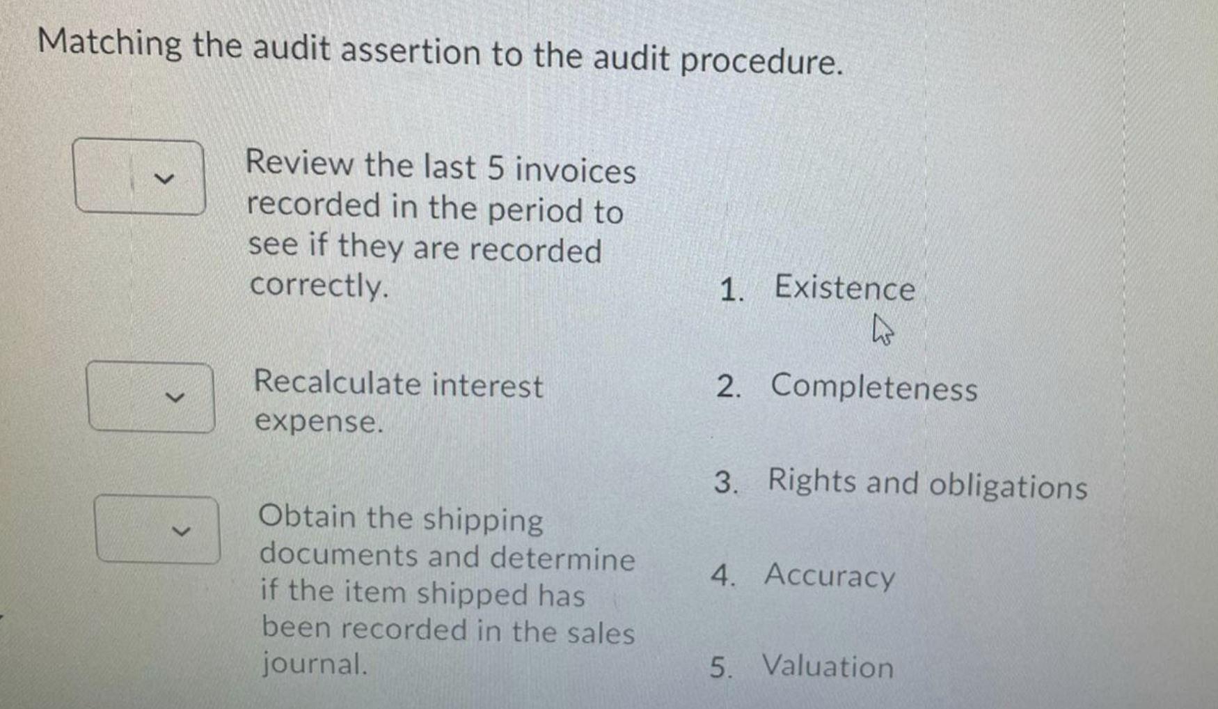 Solved Matching the audit assertion to the audit procedure. | Chegg.com