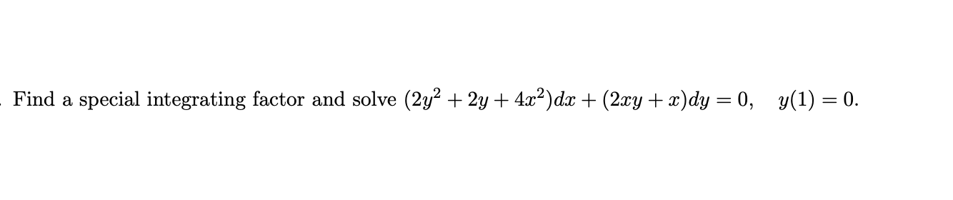 Solved Find a special integrating factor and solve (2y2 + 2y | Chegg.com