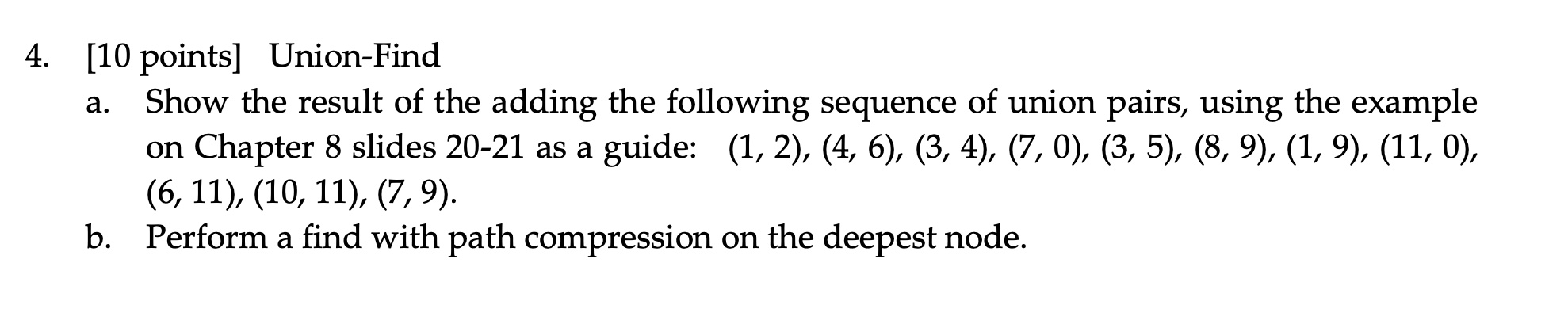 Emmlaln(3,8)?4. [10 points] Union-Find a. Show the | Chegg.com