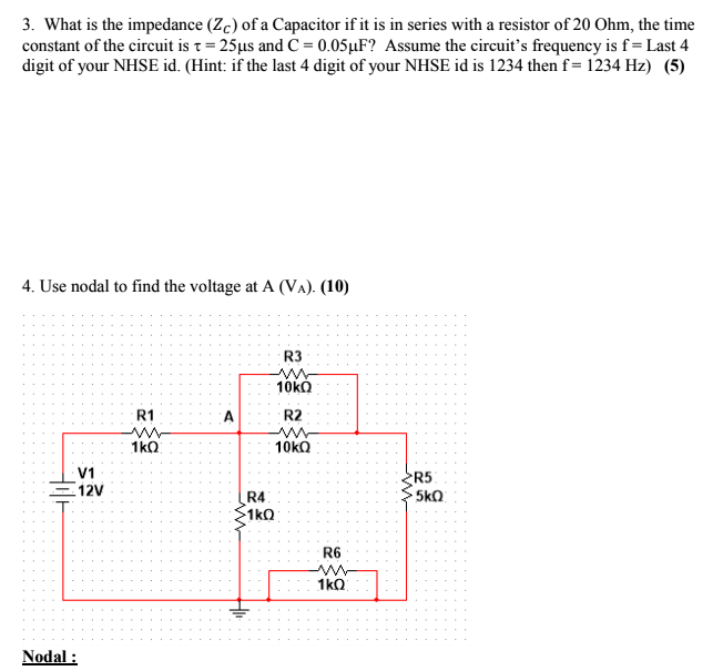 Solved 3. What is the impedance (2c) of a Capacitor if it is | Chegg.com