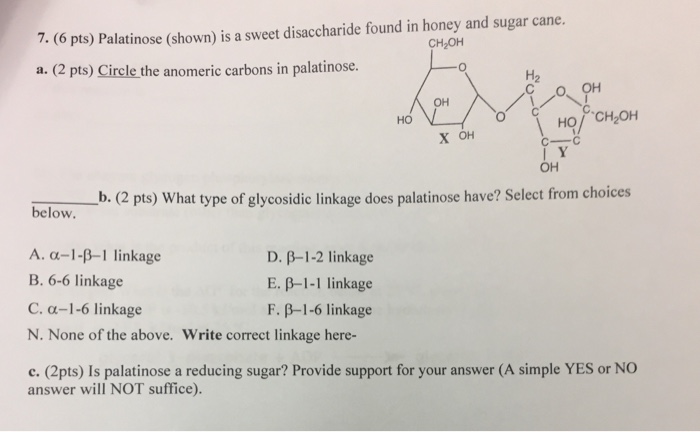 Solved 7. (6 pts) Palatinose (shown) is a sweet disaccharide | Chegg.com