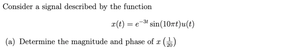 Solved Consider a signal described by the function x(t) = | Chegg.com