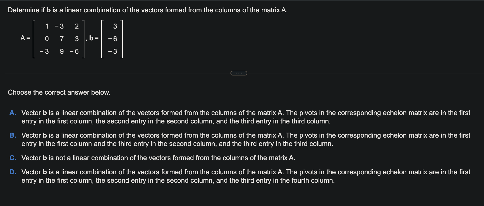 Solved A=⎣⎡10−3−37923−6⎦⎤,b=⎣⎡3−6−3⎦⎤ Choose the correct | Chegg.com