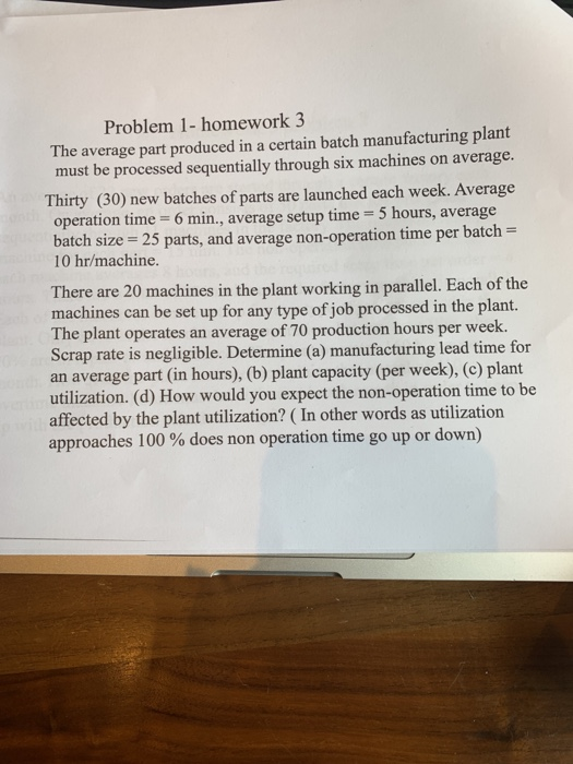 Solved Problem 1- homework 3 The average part produced in a | Chegg.com